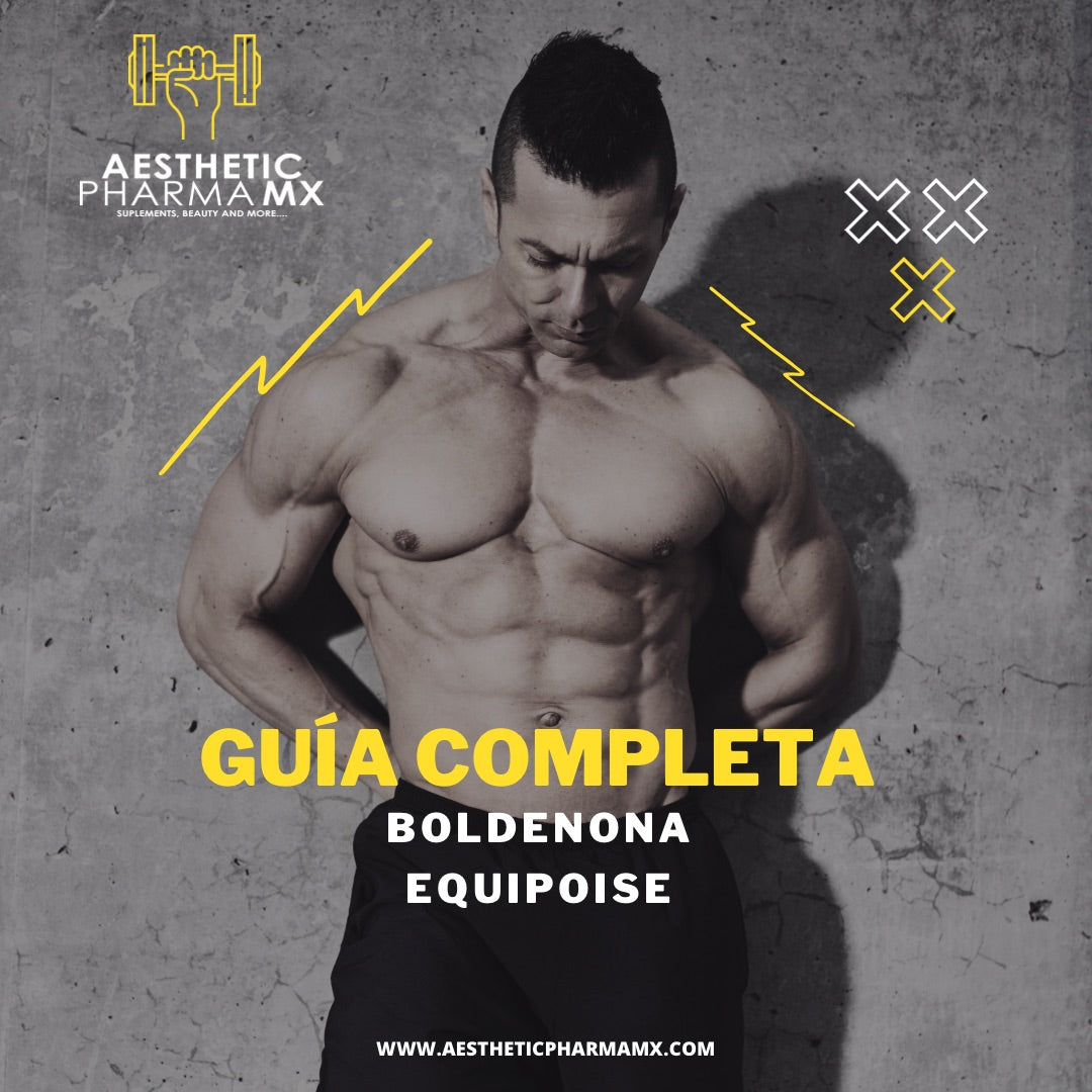 GUIA COMPLETA BOLDENONA EQUIPOISE – Aesthetic Pharma México